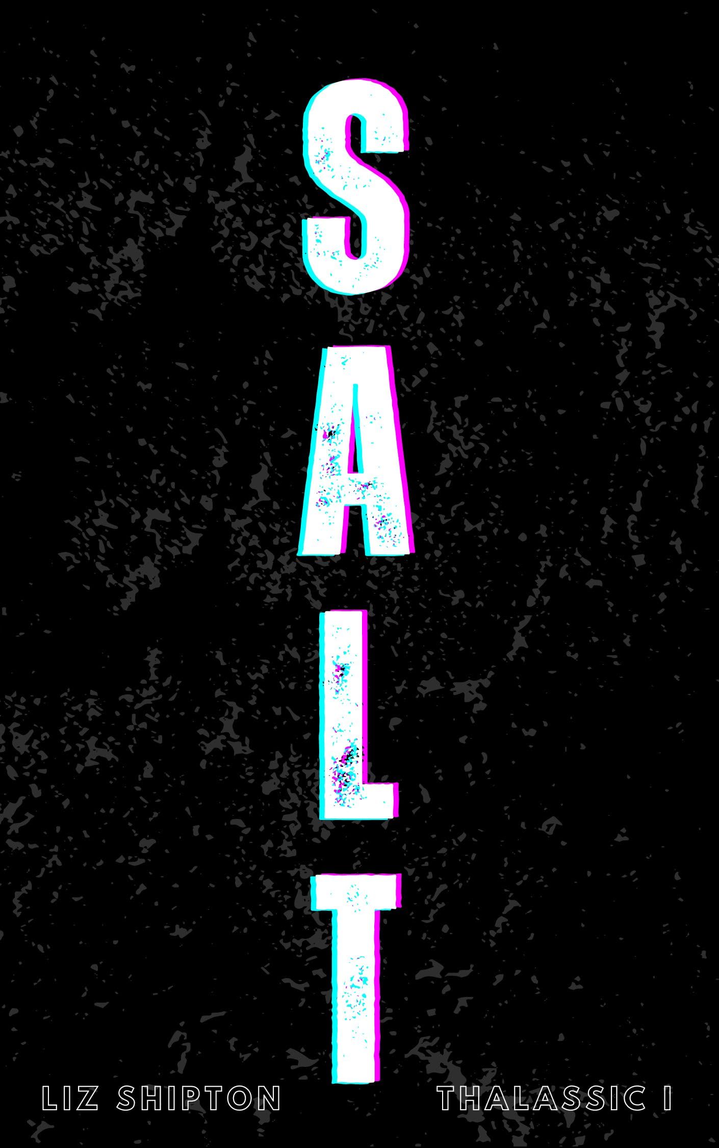 Salt: A Spicy Dystopian Romantasy (Thalassic Series Book 1)