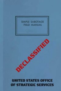 simple sabotage field manual: declassified