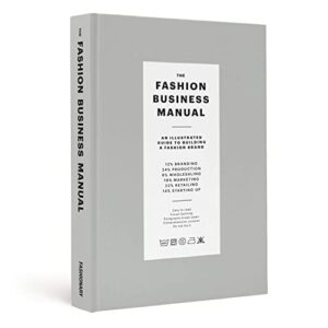 The Fashion Business Manual: An Illustrated Guide to Building a Fashion Brand