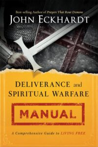 deliverance and spiritual warfare manual: a comprehensive guide to living free