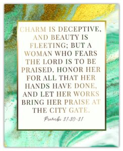 charm is deceptive and beauty is… proverbs 31:30-31 - inspirational bible verses, christian scripture positive quotes, religious bible verse wall art decor for home & office | unframed posters 8x10"