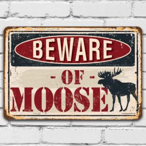 beware of moose - rustic metal sign for home, cabin, hunting lodge, outdoors and lake house display, perfect gift idea for nature and wildlife lovers, 8x12 indoor/outdoor durable metal sign