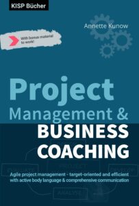 project management & business coaching: agile project management - target-oriented and efficient with active body language & comprehensive communication