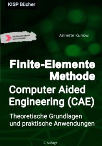 finite-elemente methode / computer aided engineering (cae): theoretische grundlagen und praktische anwendungen (german edition)