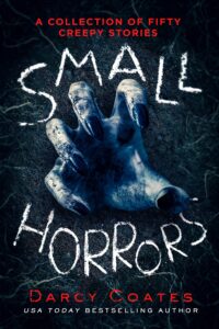 small horrors: a collection of fifty creepy stories