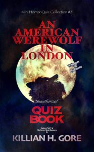 an american werewolf in london unauthorized quiz book: mini horror quiz collection #2