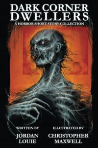 dark corner dwellers: a horror short story collection