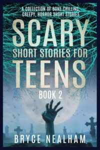 scary short stories for teens book 2: a collection of bone chilling, creepy, horror short stories (creepy story hour)