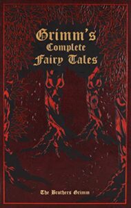 grimm's complete fairy tales (leather-bound classics)