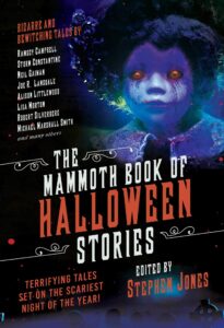 the mammoth book of halloween stories: terrifying tales set on the scariest night of the year!