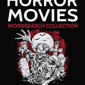 Horror Movies Wordsearch Collection: The Ultimate Horror Film, Actors and Directors Word Search Puzzle Anthology