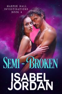 semi-broken: (snarky paranormal romance) (harper hall investigations book 4)