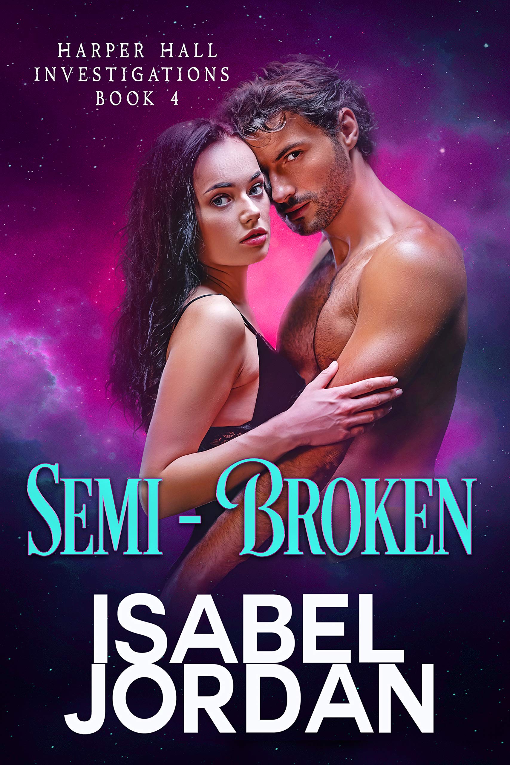 Semi-Broken: (Snarky paranormal romance) (Harper Hall Investigations Book 4)