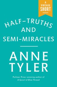 half-truths and semi-miracles (kindle single) (a vintage short)