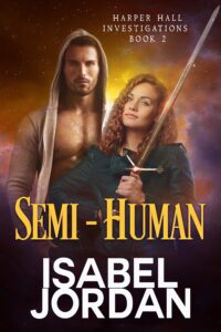 semi-human: (snarky paranormal romance) (harper hall investigations book 2)