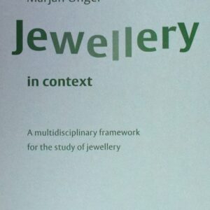 Jewellery in Context: A Multidisciplinary Framework for the Study of Jewellery