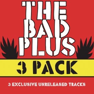 the bad plus 3 pak