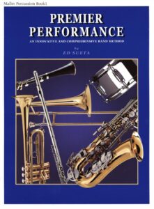 premier performance: an innovative and comprehensive band method, vol. 18: mallet percussion, book 1