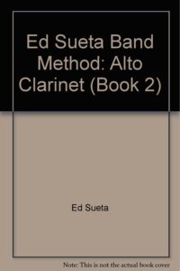 ed sueta band method: alto clarinet (book 2)