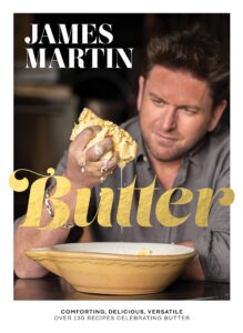 butter: comforting, delicious, versatile - over 130 recipes celebrating butter