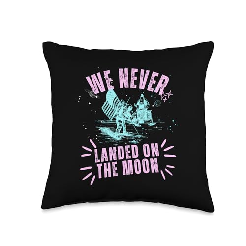 Landing On The Moon Never Happend Conspirators Funny Saying Moon Landing Fake Joke Conspiracy Theory Throw Pillow, 16x16, Multicolor