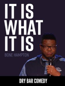 it is what it is - bone hampton