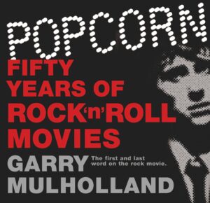 popcorn: fifty years of rock 'n' roll movies