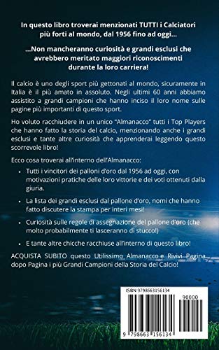 CALCIO: L’Almanacco Completo dei Calciatori più Forti di tutti i tempi, dal 1956 ad Oggi! (Italian Edition)