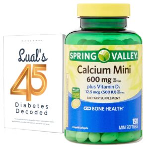 lual 45 diabetes decoded bundle with spring valley calcium 600 mg with vitamin d3 | small calcium pills | calcium softgels | 150 mini softgels | calcium carbonate 600 mg | calcium supplement 600 mg