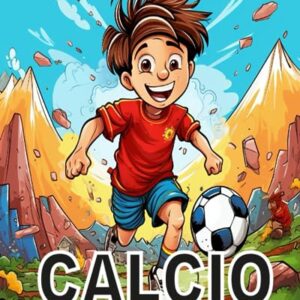 CALCIO: Coloring Book (Italian Edition)