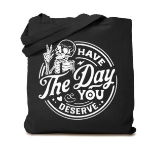 canvas tote bag for women have the day you deserve shopping bag eco-friendly bag reusable grocery bags black