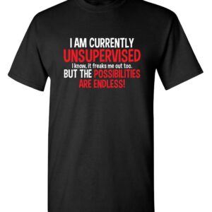 Currently Unsupervised Novelty Graphic Sarcastic Funny T Shirt L Black