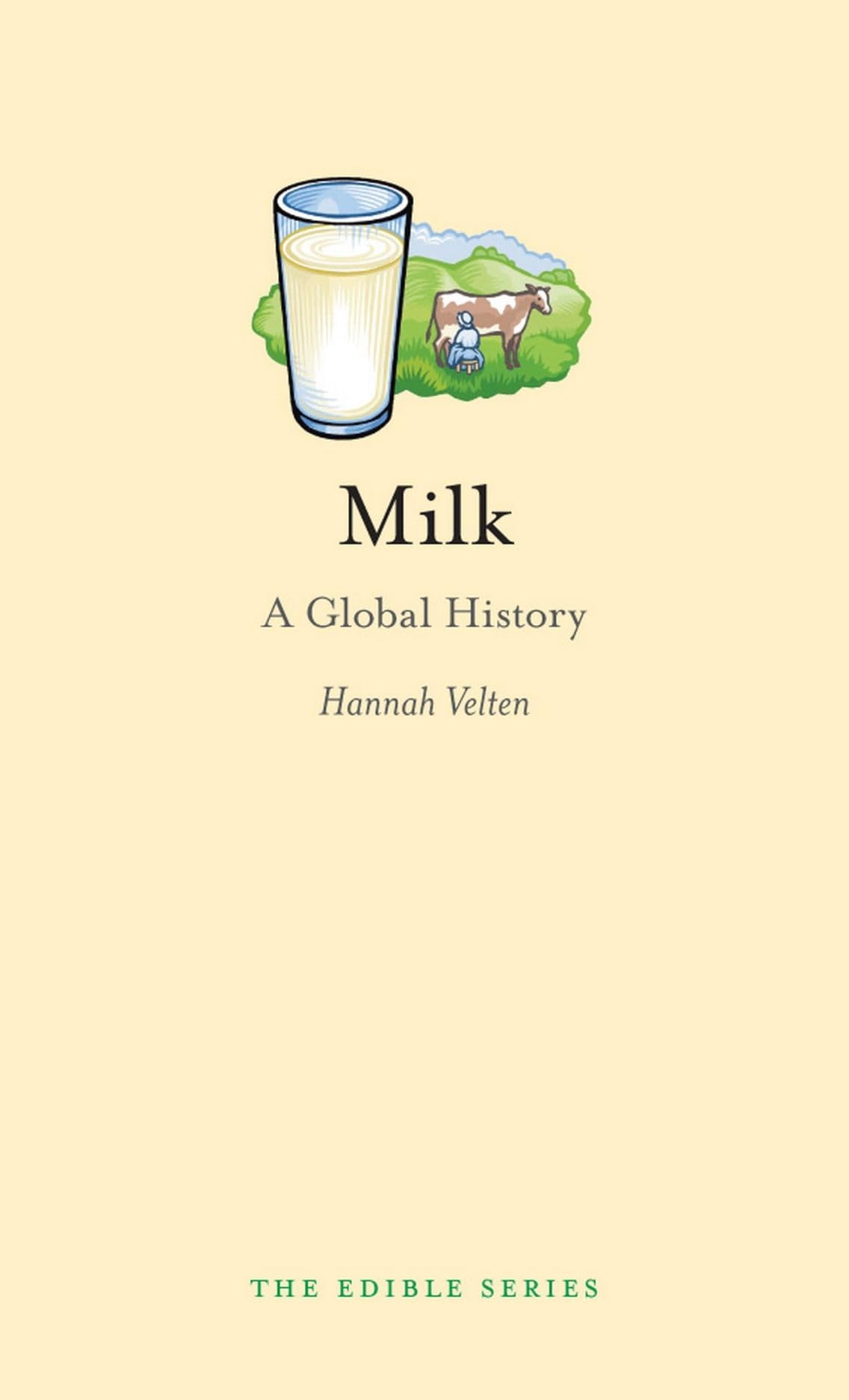 Milk: A Global History (Edible)