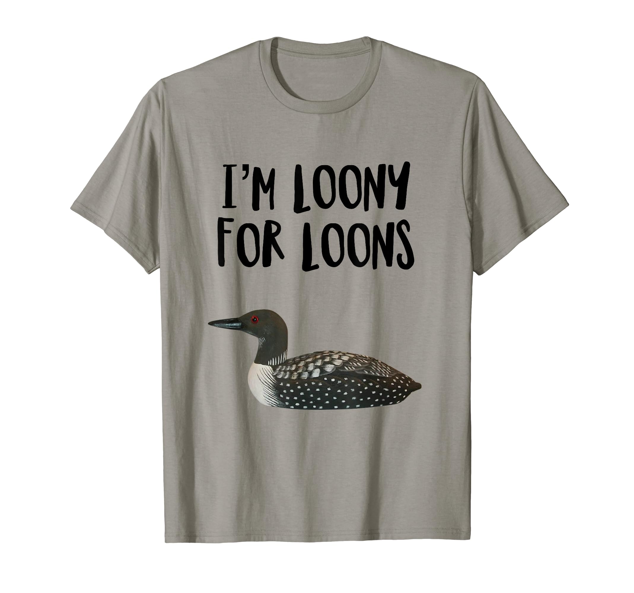 Funny Loon Bird Humor Loons Bird Lover Pun T-Shirt