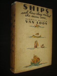 ships and how they sailed the seven seas by hendrik william van loon