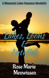 lakes, loons & lutefisk: a minnesota lakes romance