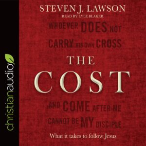 the cost: what it takes to follow jesus