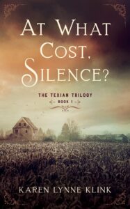 at what cost, silence?: the texian trilogy, book 1