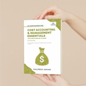 Cost Accounting and Management Essentials You Always Wanted to Know: 5th Edition (Self-Learning Management Series)