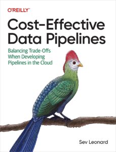 cost-effective data pipelines: balancing trade-offs when developing pipelines in the cloud