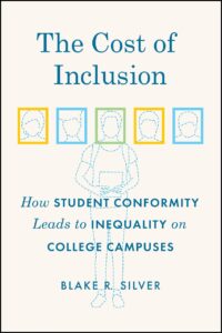 the cost of inclusion: how student conformity leads to inequality on college campuses