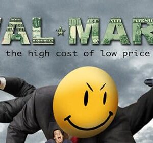 Wal-Mart: The High Cost of Low Price