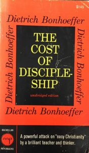 the cost of discipleship: revised and unbridged edition containing material not previously translated