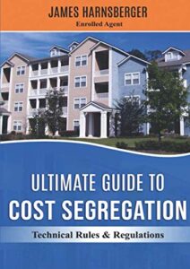 ultimate guide to cost segregation: technical rules & regulations