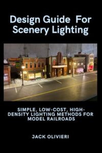 design guide for scenery lighting: low cost, high-density lighting methods for model railroads and dioramas