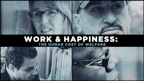 Work & Happiness: The Human Cost of Welfare