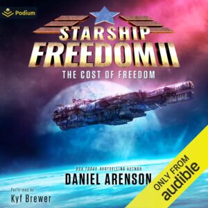 the cost of freedom: starship freedom, book 2