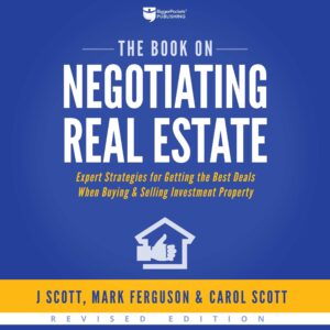 the book on negotiating real estate: expert strategies for getting the best deals when buying & selling investment property