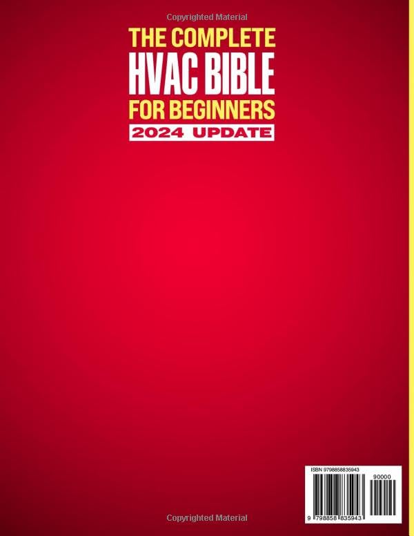 The Complete HVAC BIBLE for Beginners: The Most Practical & Updated Guide to Heating, Ventilation, and Air Conditioning Systems | Installation, Troubleshooting and Repair | Residential & Commercial