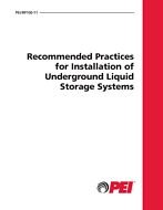 recommended practices for installation of underground liquid storage systems (2011 edition pei rp100-11)